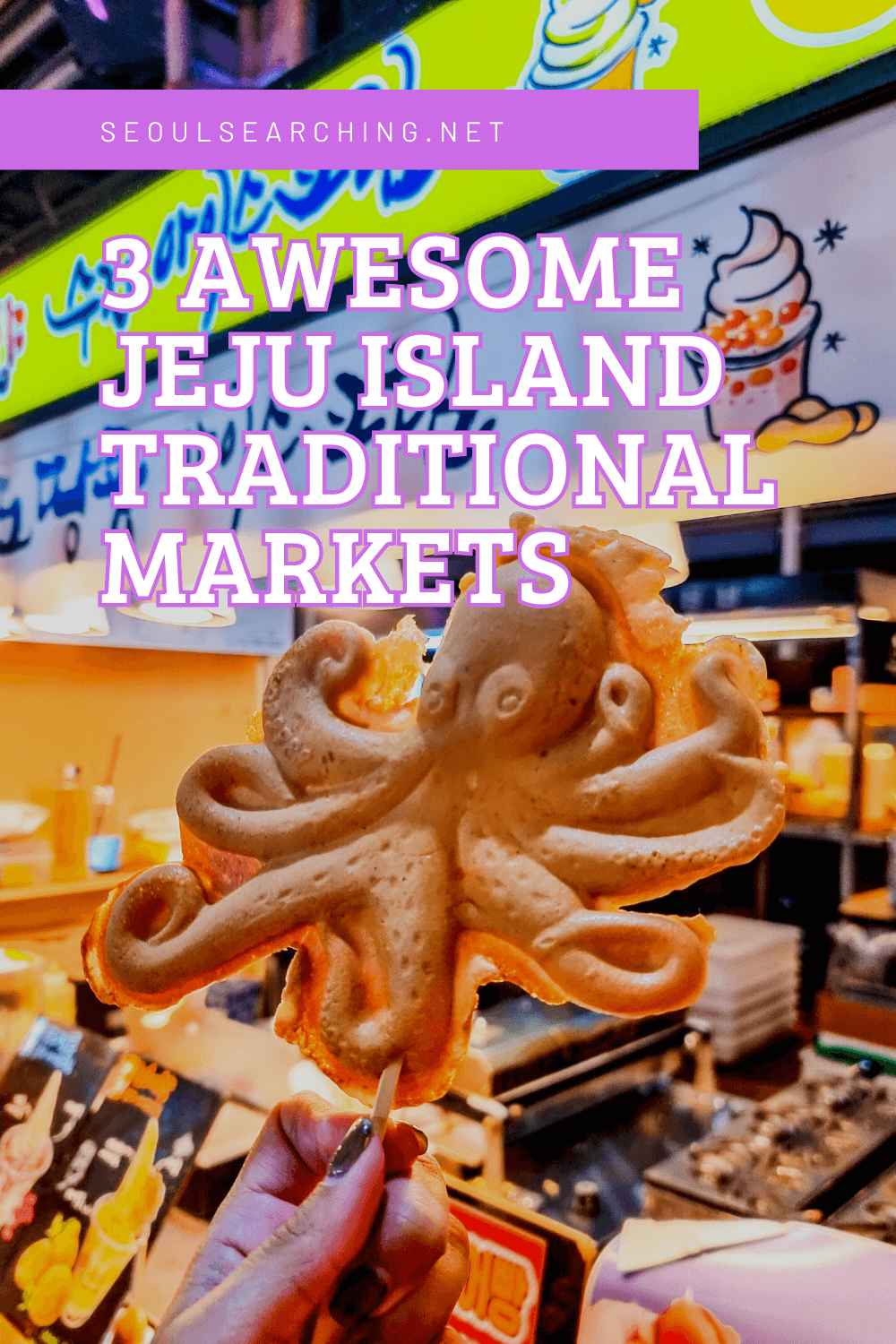 3 Must Visit Jeju Island Markets